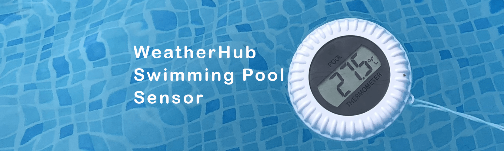 WeatherHub Swimming Pool Temperature Sensor — The Temperature Shop